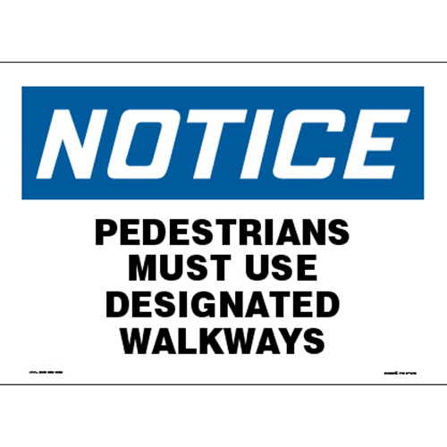 10 x 14 Pedestrians Must Use Designated Walkways 10 x 14 Pedestrians Must Use Designated Walkways